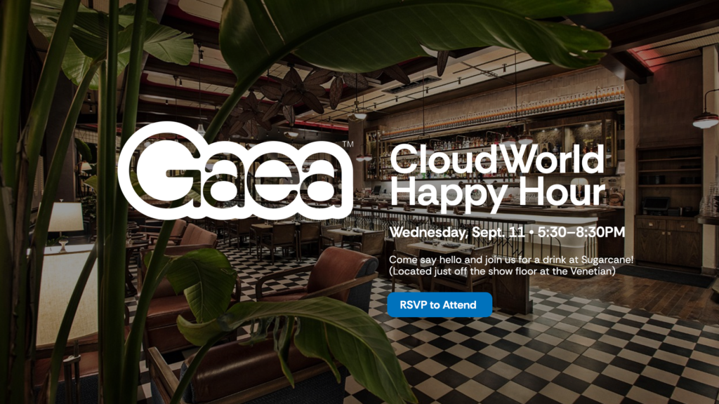 CloudWorld RSVP • Gaea